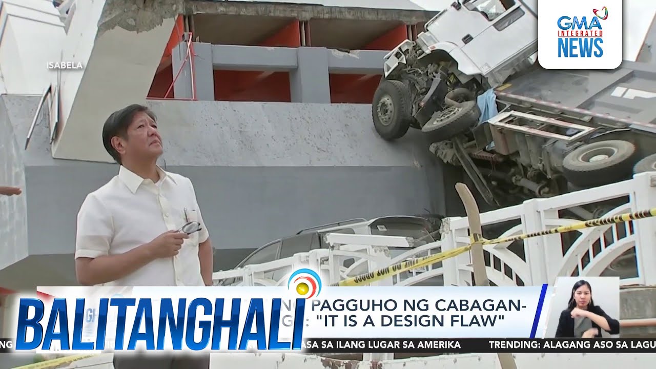 PBBM sa sanhi ng pagguho ng Cabagan-Sta. Maria bridge - It is a design flaw | Balitanghali - YouTube
