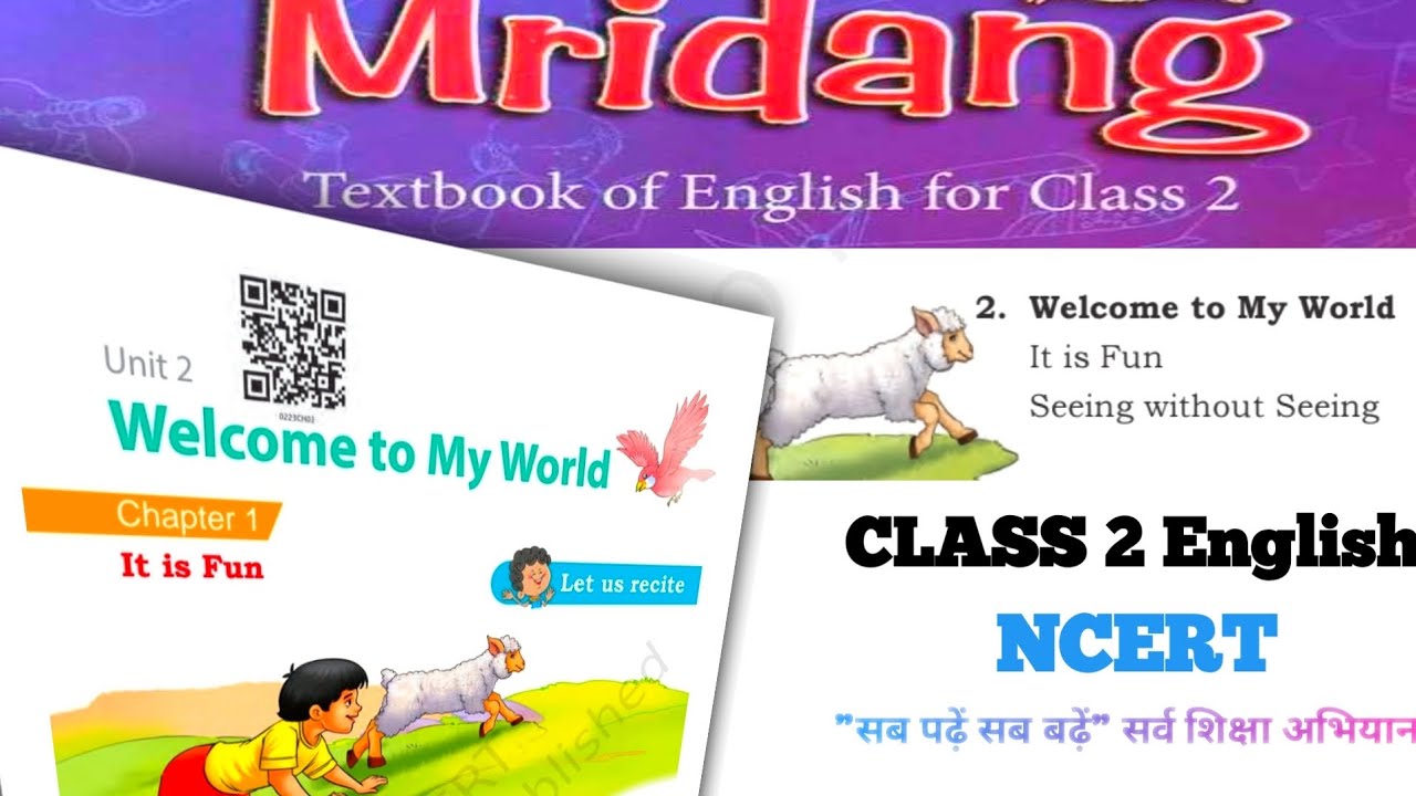 NCERT Class 2 | English - Mridang | Unit 2. Welcome to My World ...