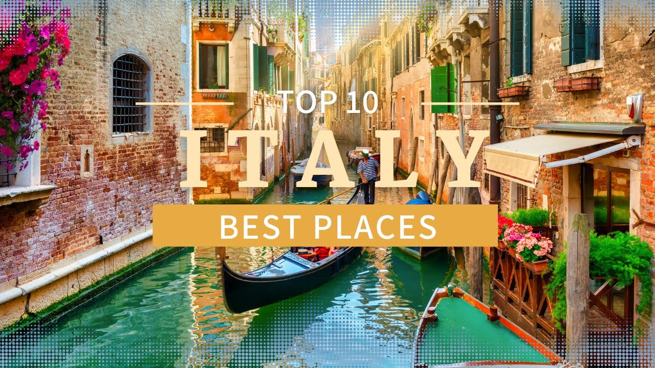 Top 10 Best Places To Visit In Italy 2023 - See All The Highlights ...
