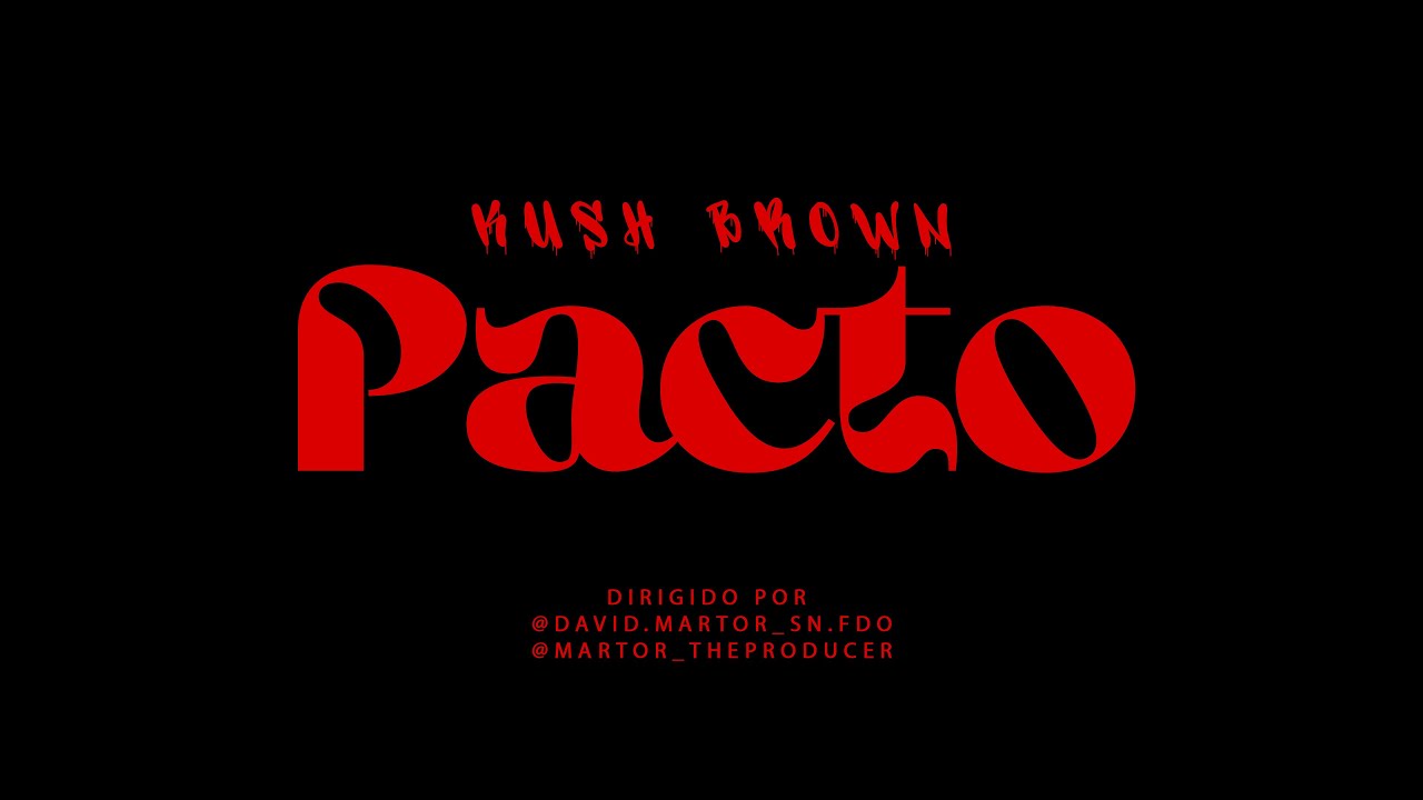 Kush Brown - Pacto (Video Oficial) Prod. Elmasstio & @yaeronthetrack ...