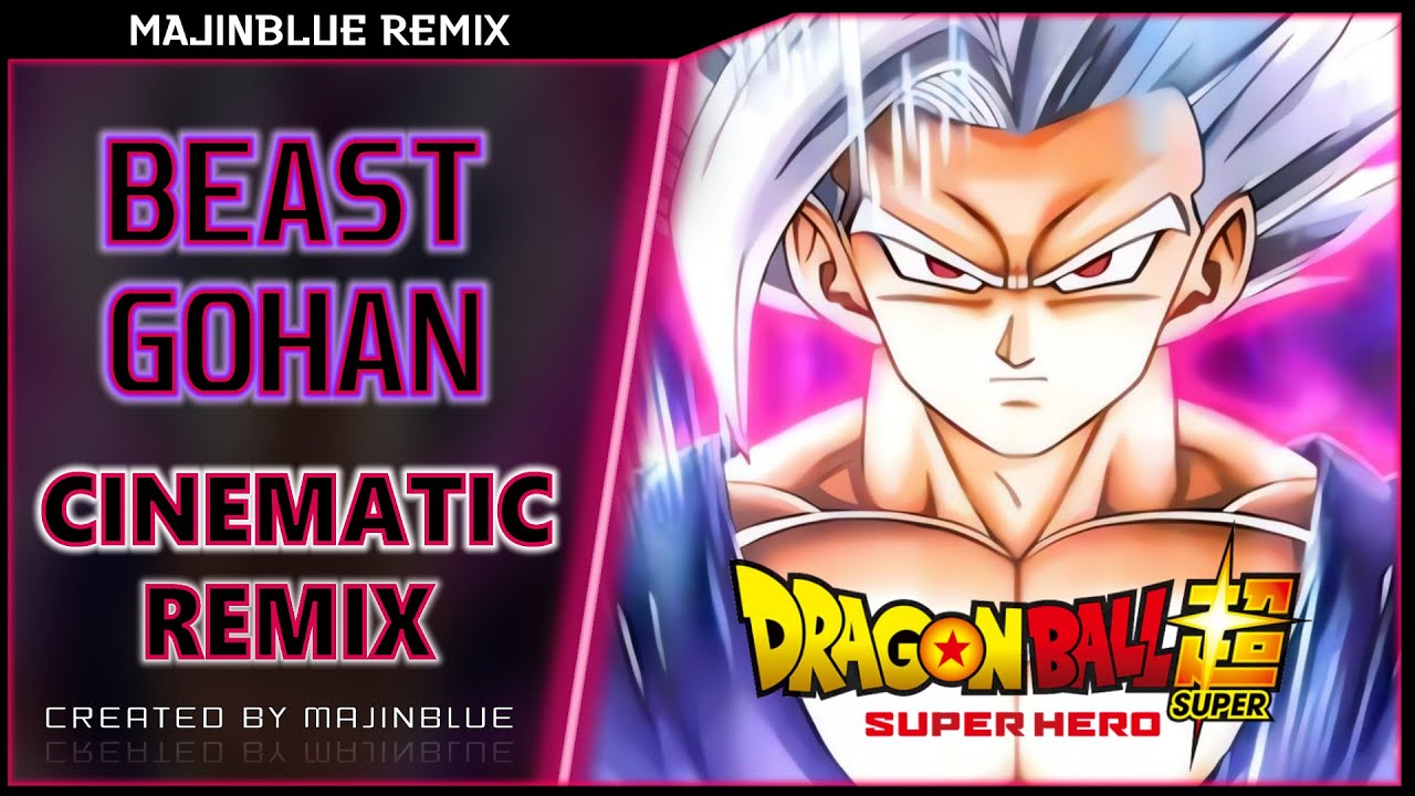 DBS SUPER HERO | Beast Gohan Theme [CINEMATIC GOHAN'S ANGER REMIX ...
