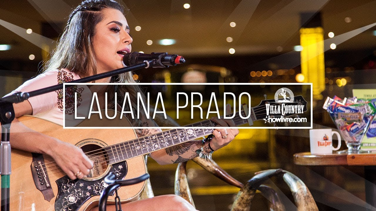 Lauana Prado - Serasa (Ao Vivo no Villa Country Showlivre 2018) - YouTube