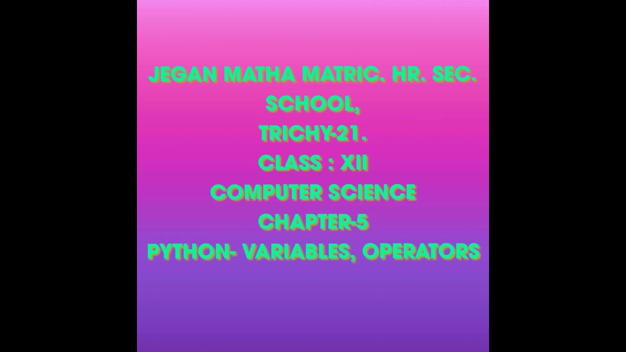 Std Xii Cs Python Variables And Operators Part Ii Youtube 7239