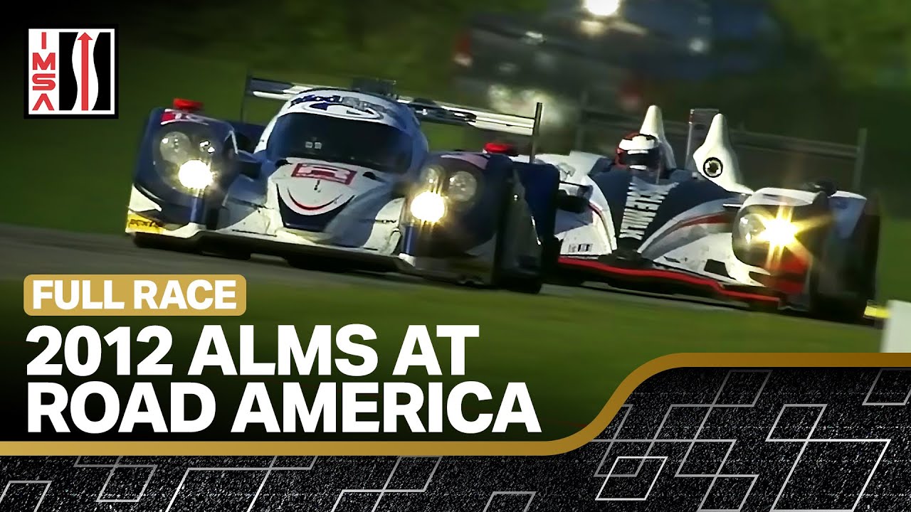 From the Archive | 2012 IMSA Road America Road Race Showcase | Full ...