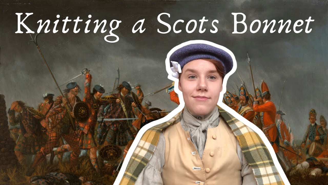 The Jacobite Blue Bonnet ‖ History & Knitting - YouTube