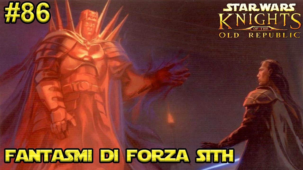 86: "Fantasmi di Forza Sith" (KOTOR) - YouTube