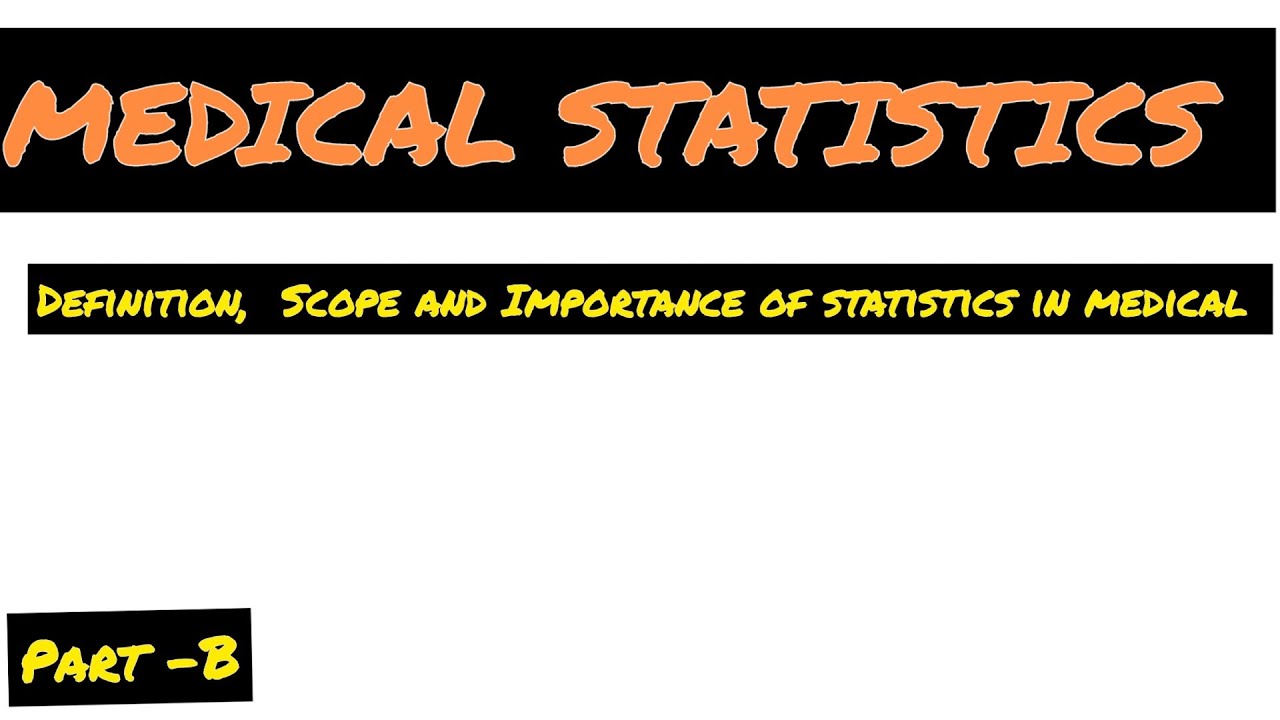 Definition, Scope and Importance of statistics in Medical research # ...