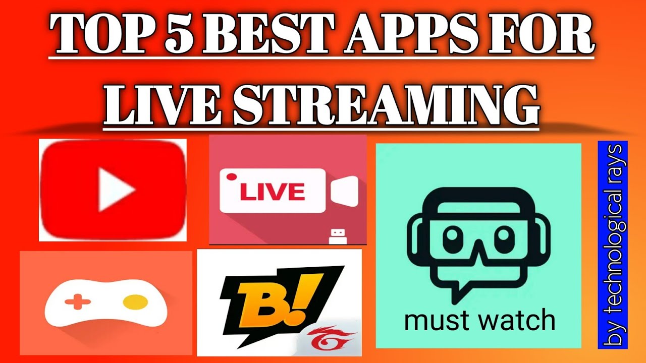 TOP 5 BEST LIVE STREAMING APPS FOR YOUTUBE||by TECHNOLOGICAL RAYS - YouTube