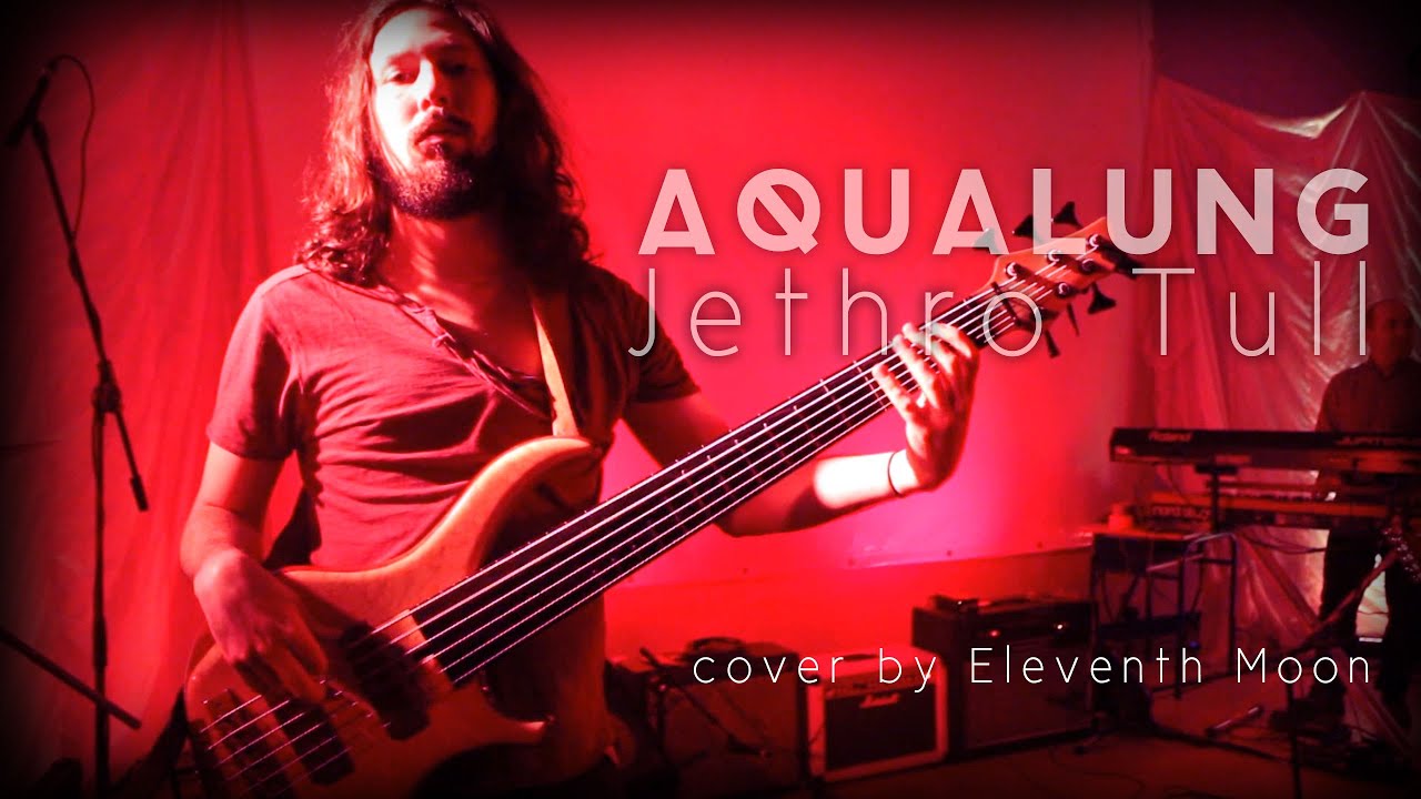 Jethro Tull - Aqualung (cover by Eleventh Moon) - YouTube