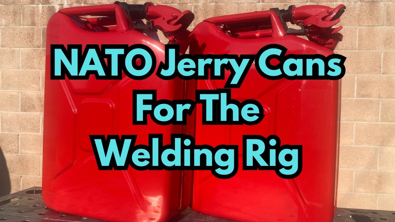 NATO Jerry Cans For The Welding Rig - YouTube