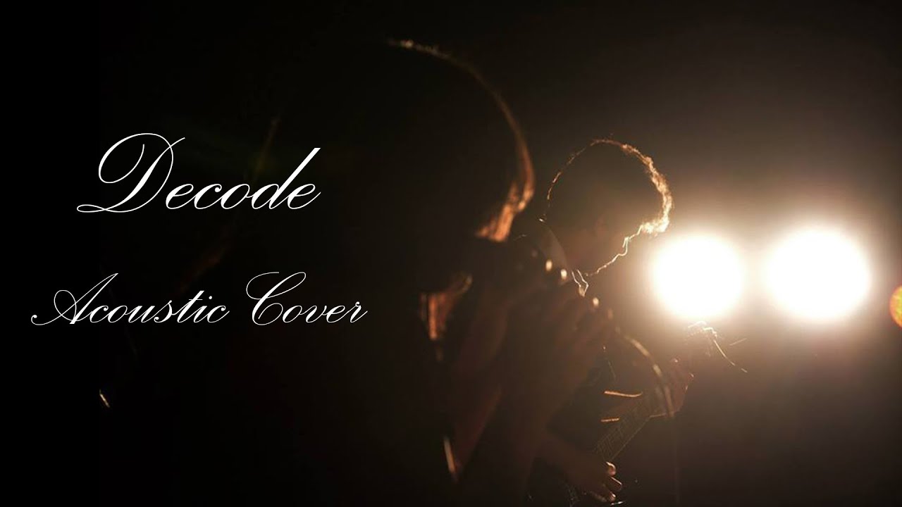 Decode - Paramore Acoustic Cover - YouTube