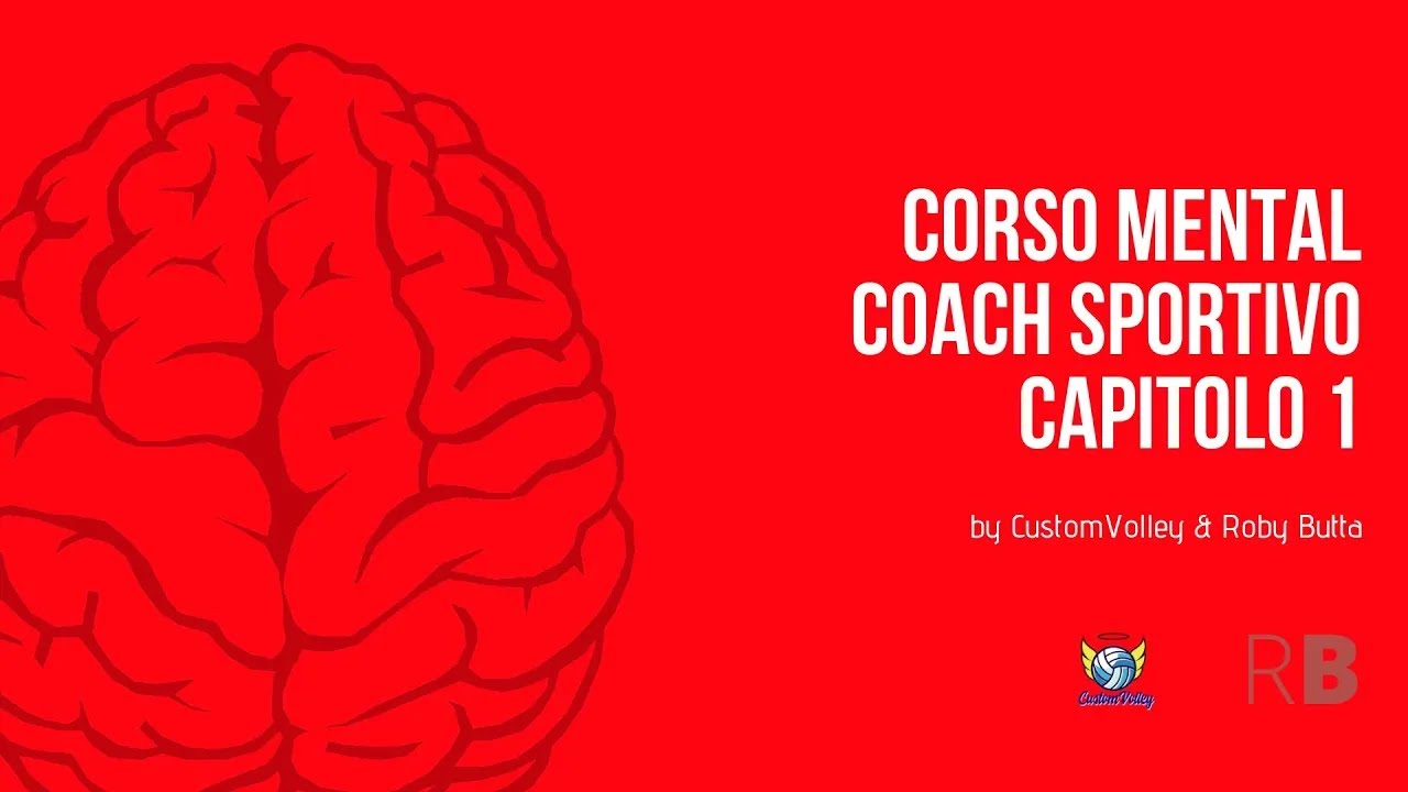 Corso Mental Coach Sportivo | Il Primo Capitolo - YouTube