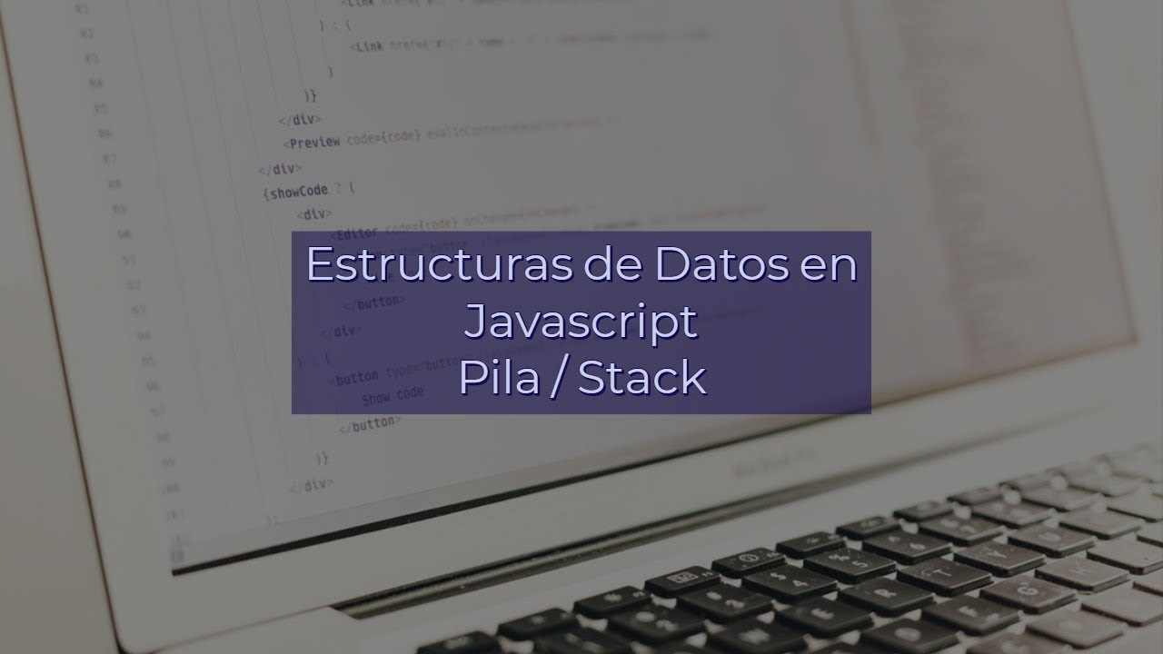 Estructuras de Datos en Javascript #03 - Pila - YouTube