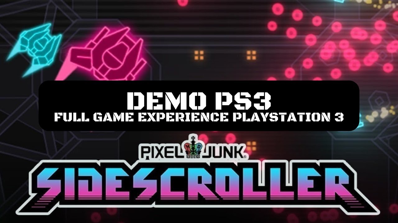 PixelJunk SideScroller Demo PS3 | Full Game Experience PlayStation 3 ...