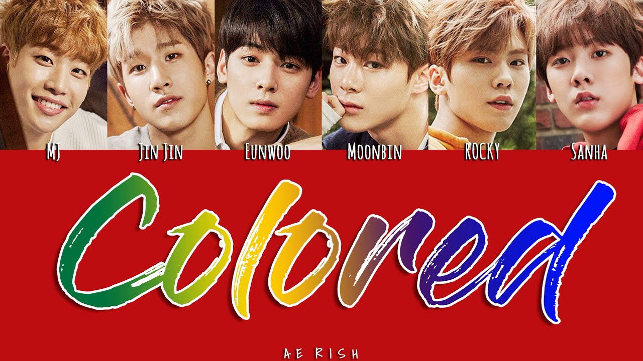 ASTRO (아스트로) – 'Colored (물들어)' Lyrics Color Coded HAN|ROM|ENG - YouTube