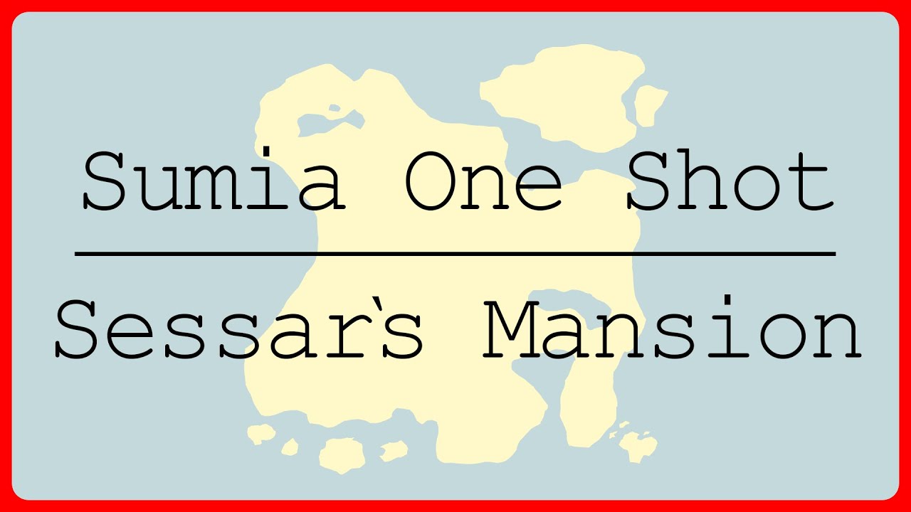 Sessar's Mansion - Sumia One Shot - YouTube