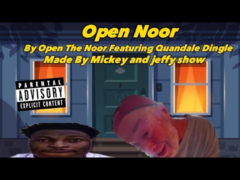 Open Noor By Open The Noor Guy Featuring Quandale Dingle ( Made by ...
