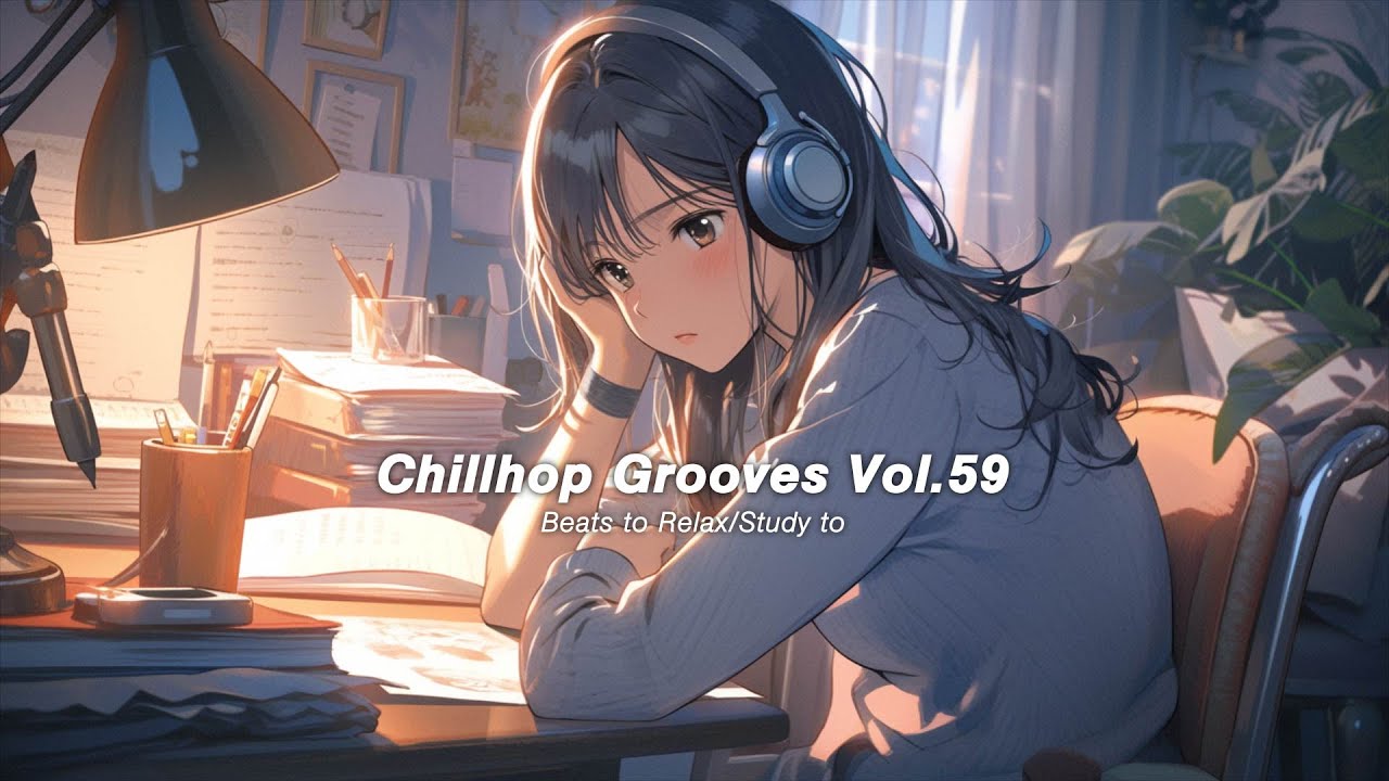 Chillhop Grooves Vol.59 - Beats to Relax/Study to - YouTube