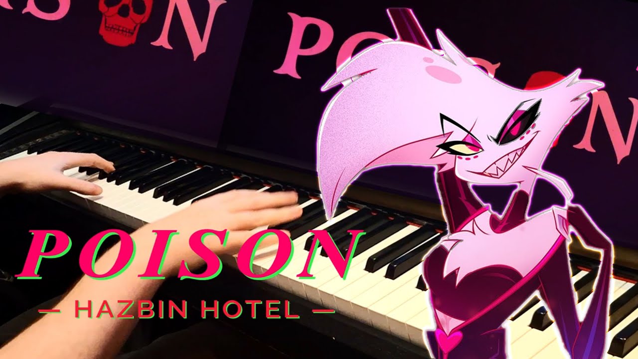 Poison Full Song Piano Cover (from "Hazbin Hotel") - YouTube