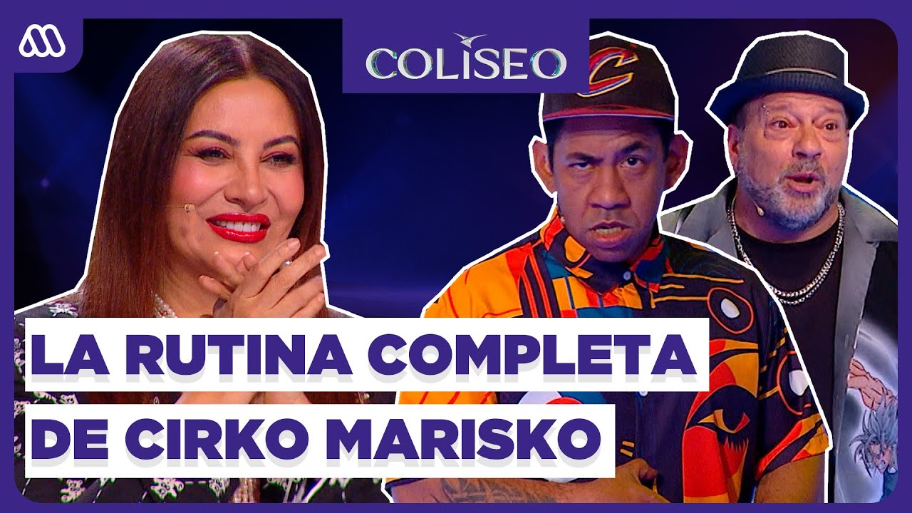 ¡Se van a SEMIFINALES!: La RUTINA COMPLETA de Cirko Marisko | COLISEO ...