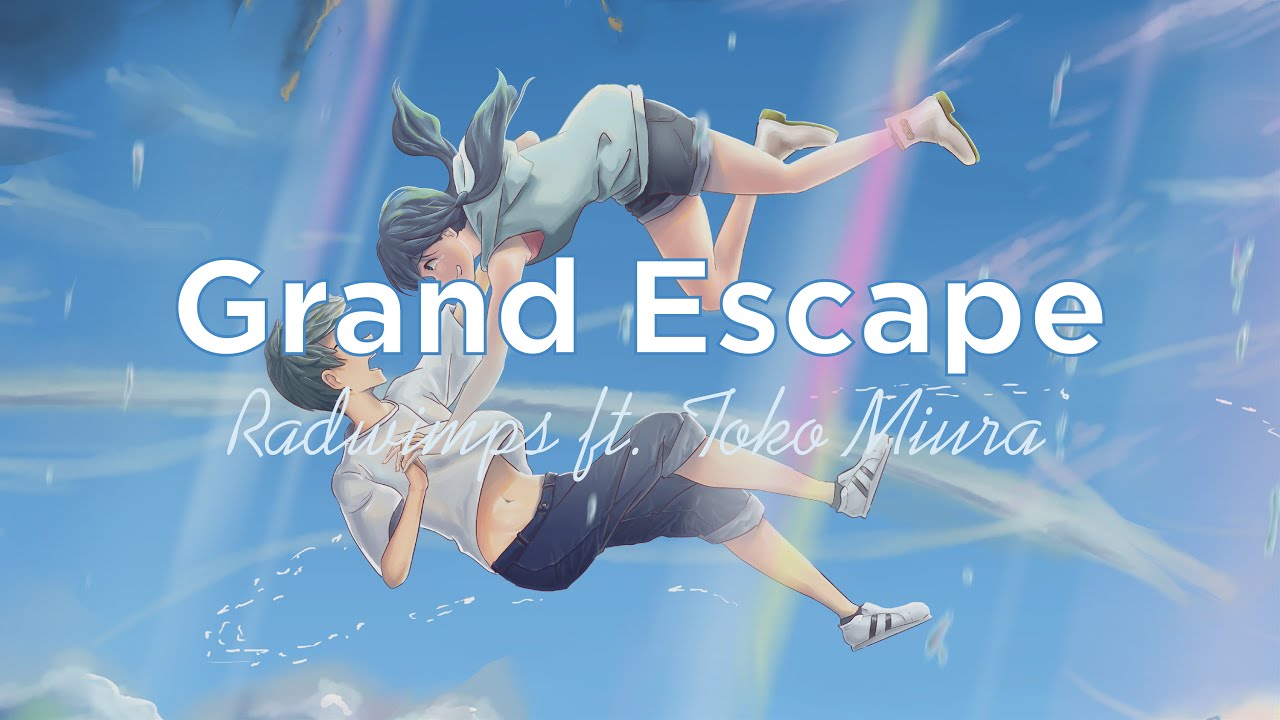 [Grand Escape - Radwimps ft. Toko Miura] Lyrics with Indonesian ...