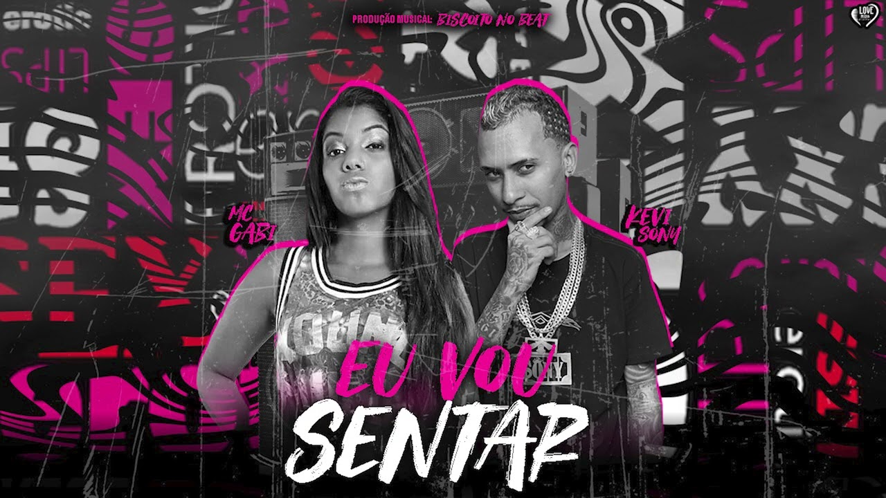 KEVI SONY, MC GABI - EU VOU SENTAR - YouTube