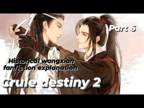 crule destiny 2 part 6 historical wangxian fanfiction explanation in ...