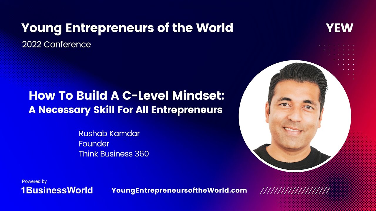 How To Build A C-Level Mindset: A Necessary Skill For All Entrepreneurs ...