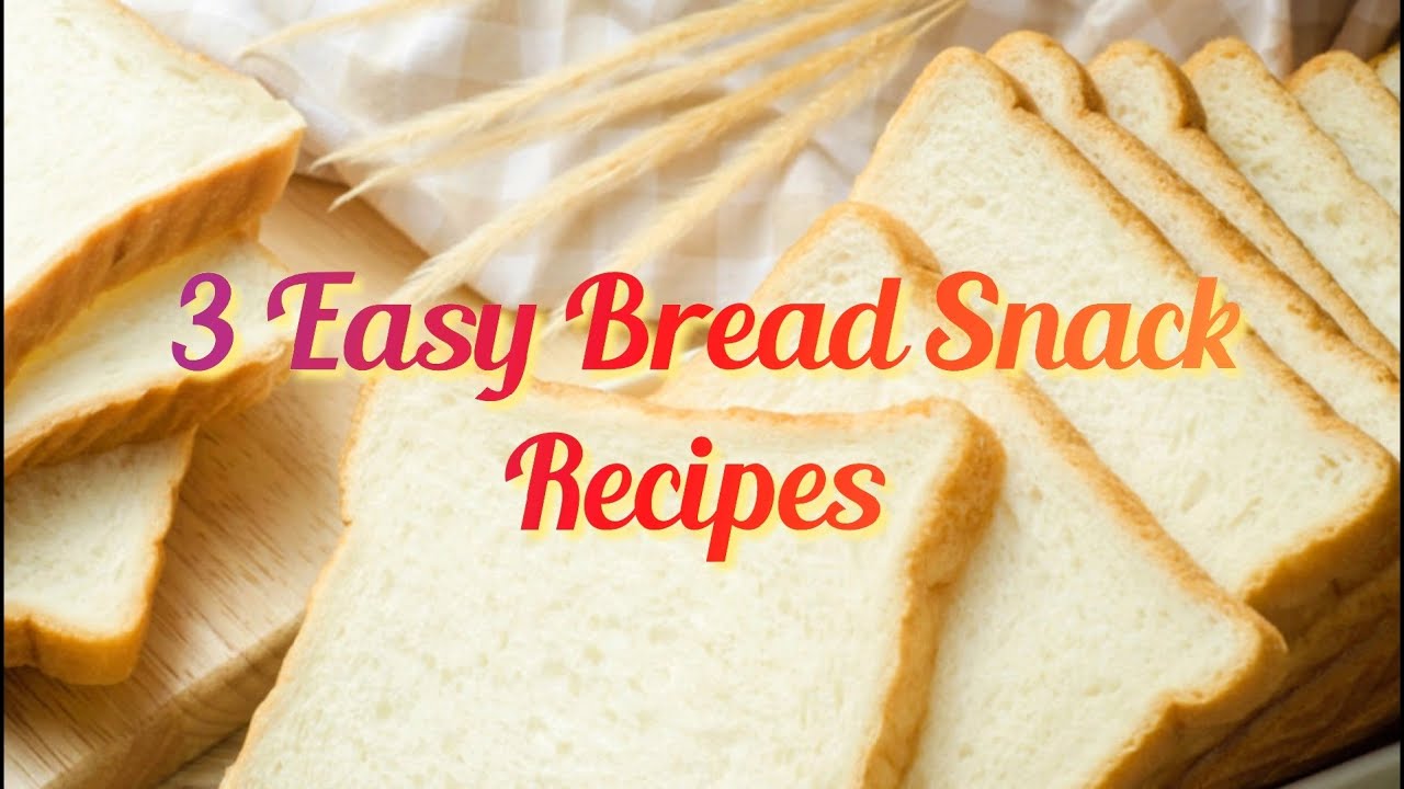 3 Easy Bread Snack Recipes | Bread Recipes | My Recipes 09 - YouTube