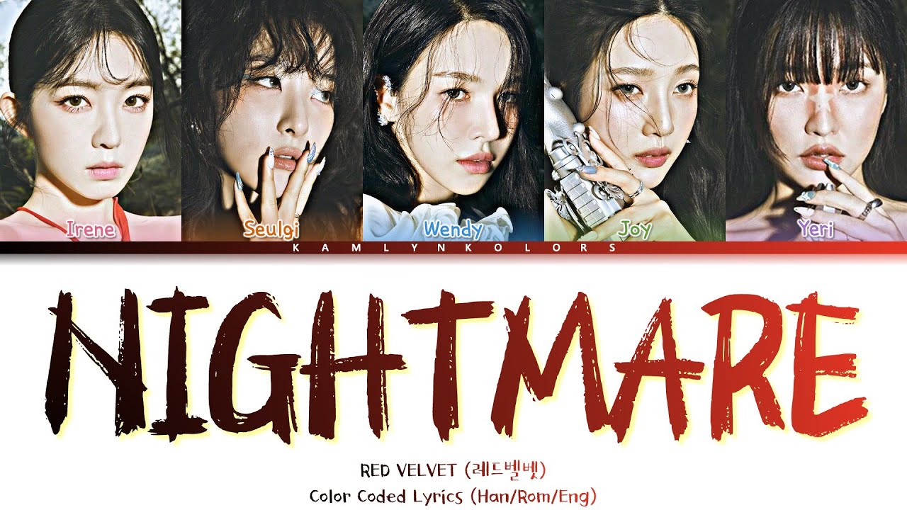 RED VELVET (레드벨벳) 'Nightmare' (Color Coded Lyrics Han|Rom|Eng) - YouTube