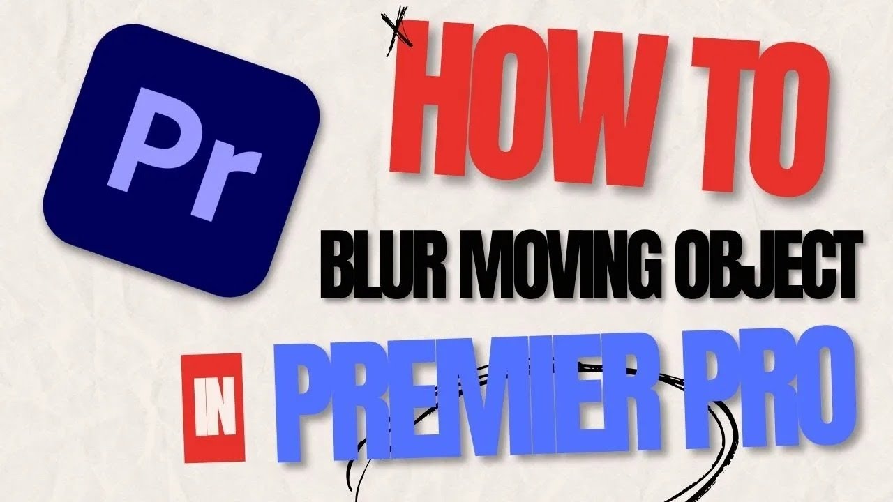 How to Blur Moving Objects in Premiere Pro - Premier Pro Blur Face ...