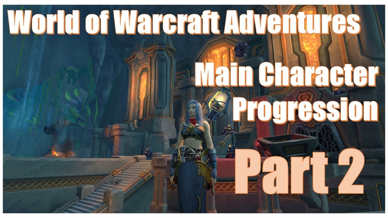 World of Warcraft Adventures: LFR And Story Mode (Main Progression Part ...