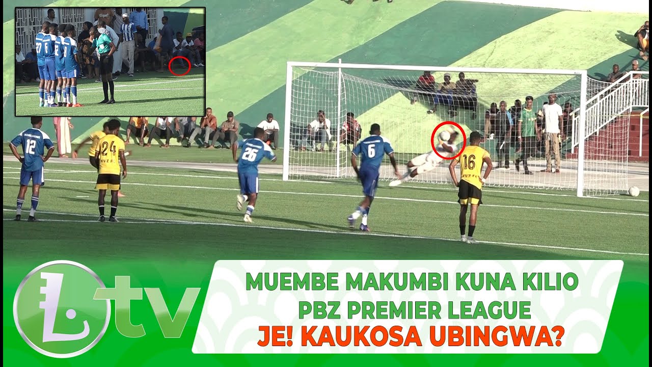 MUEMBE MAKUMBI KUNA KILIO PBZ PREMIER LEAGUE. JE! AMESHAUKOSA UBINGWA ...