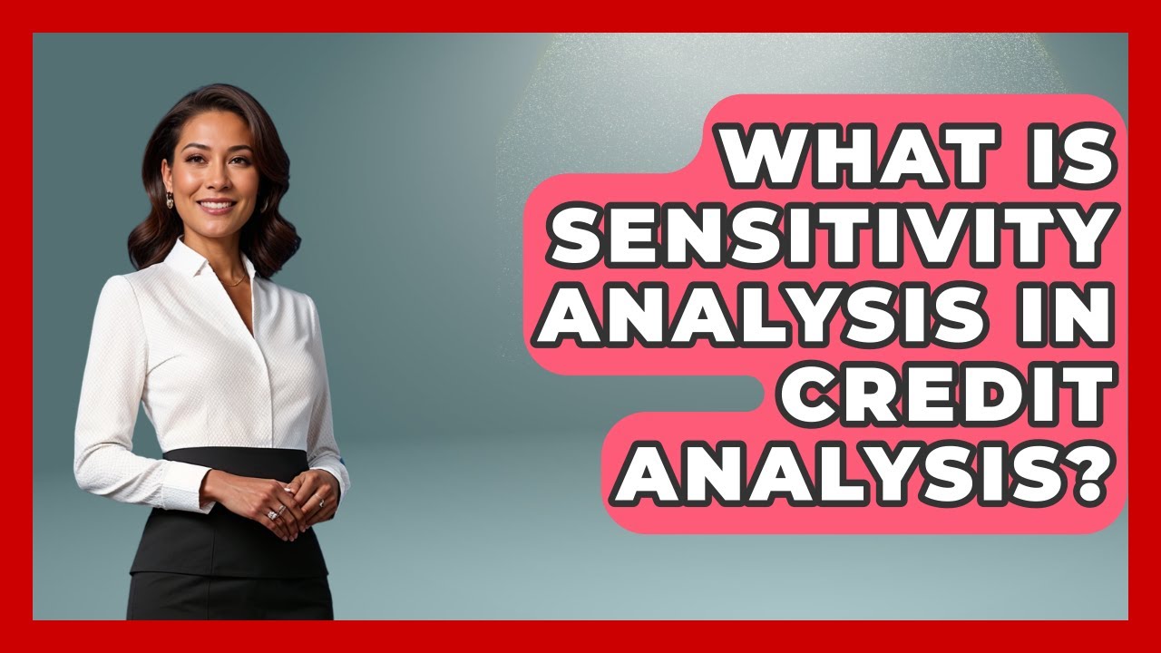 What Is Sensitivity Analysis In Credit Analysis? - Learn About ...