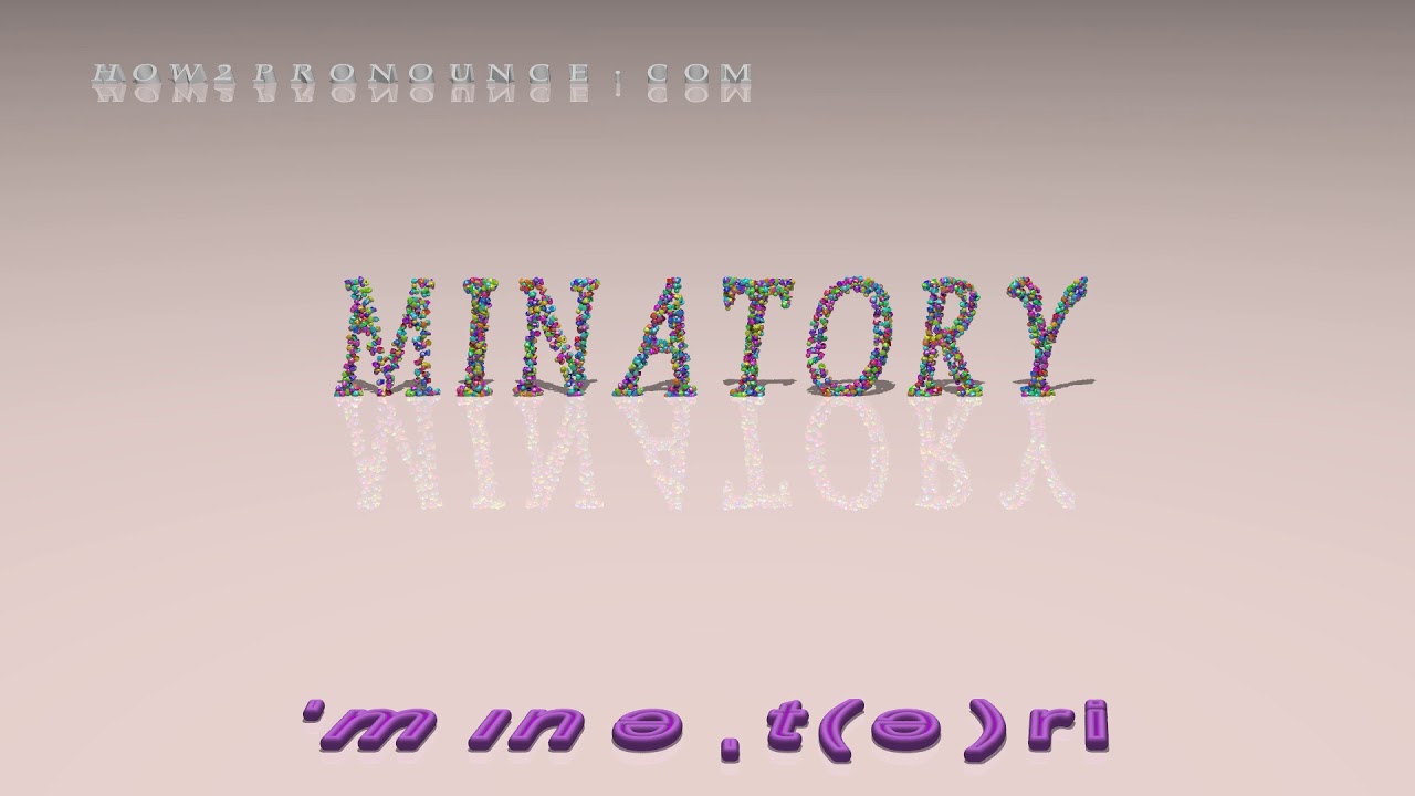 minatory - pronunciation + Examples in sentences and phrases - YouTube