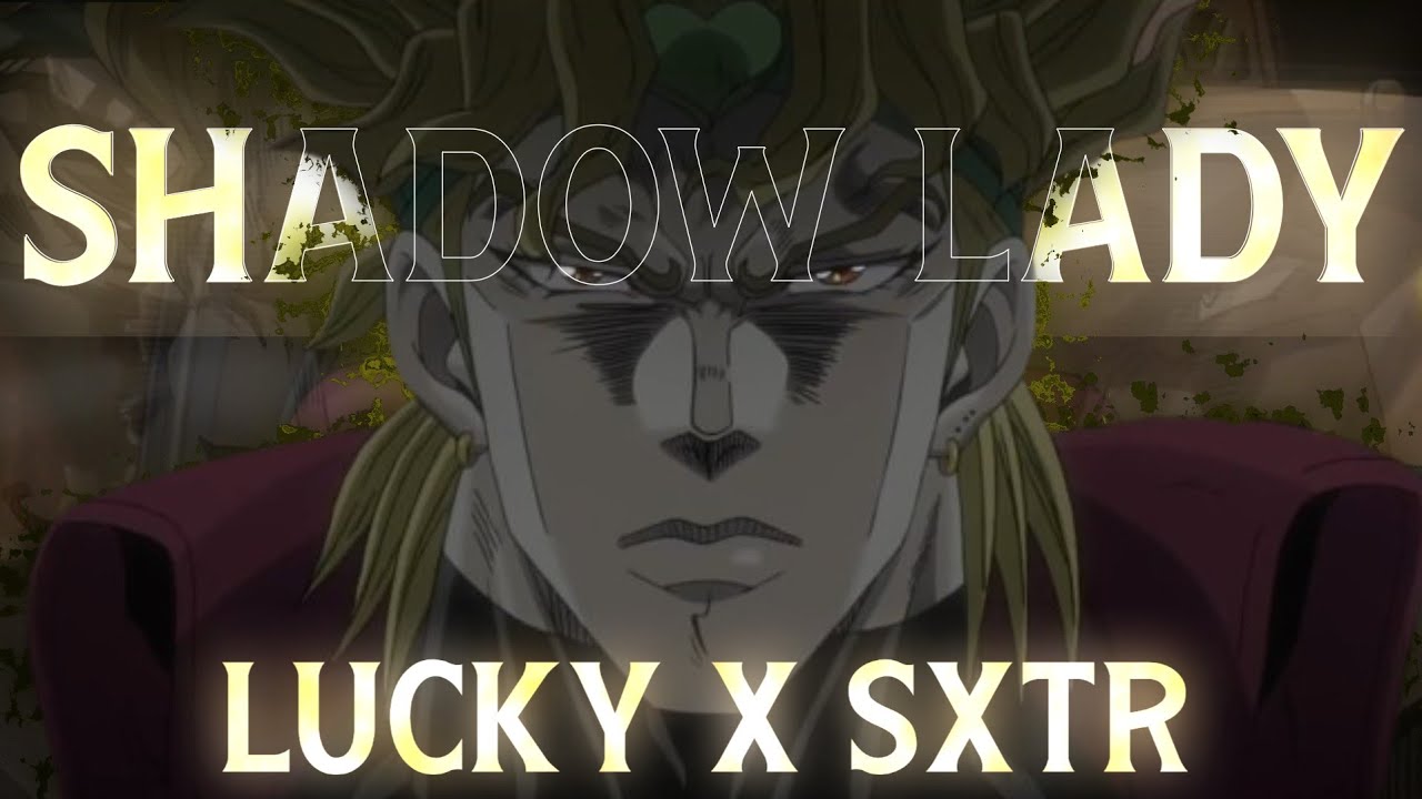 Shadow Lady | JJBA X Chansawman | Collab w @SxtrEdit | [Amv/Edit ...