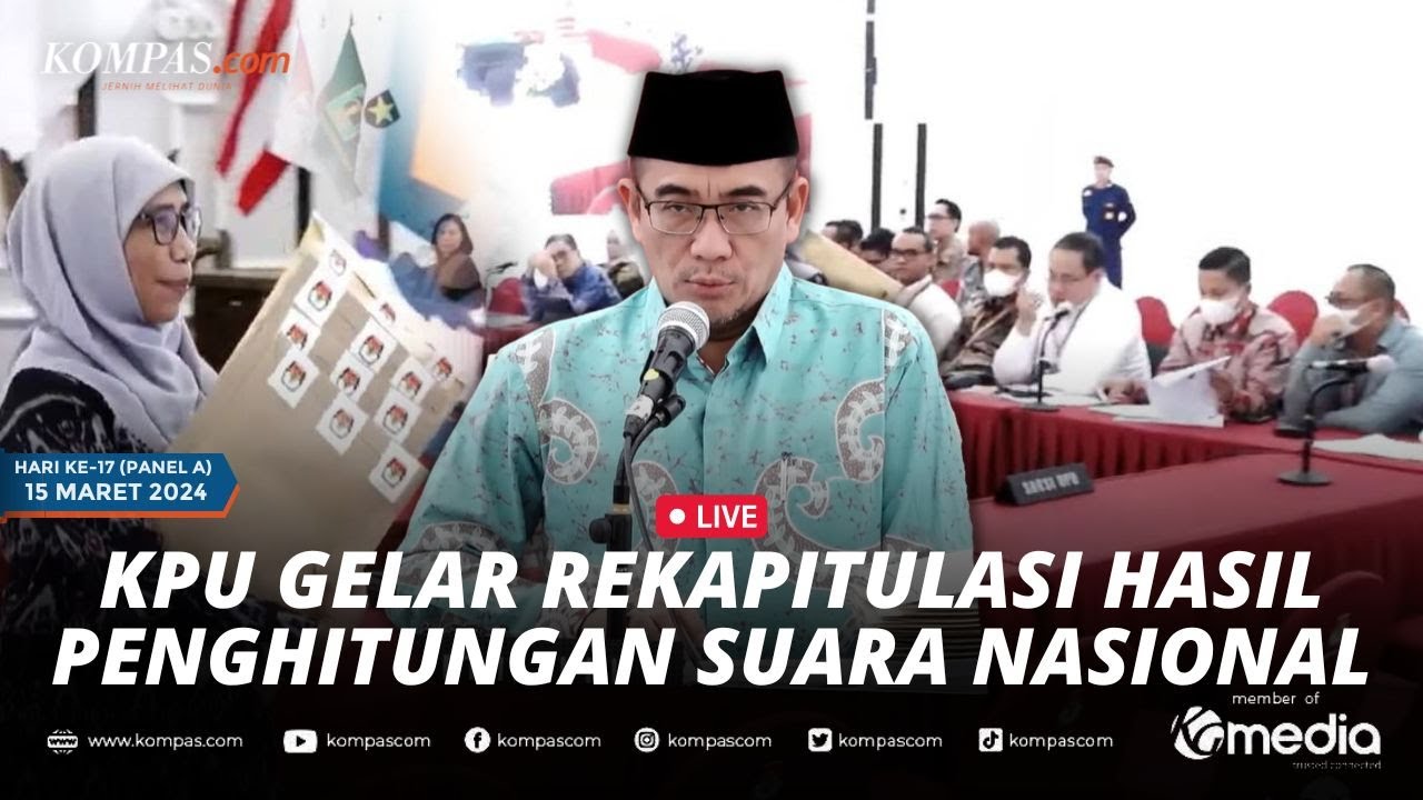 🔴LIVE - KPU Gelar Rekapitulasi Hasil Penghitungan Suara Nasional ...