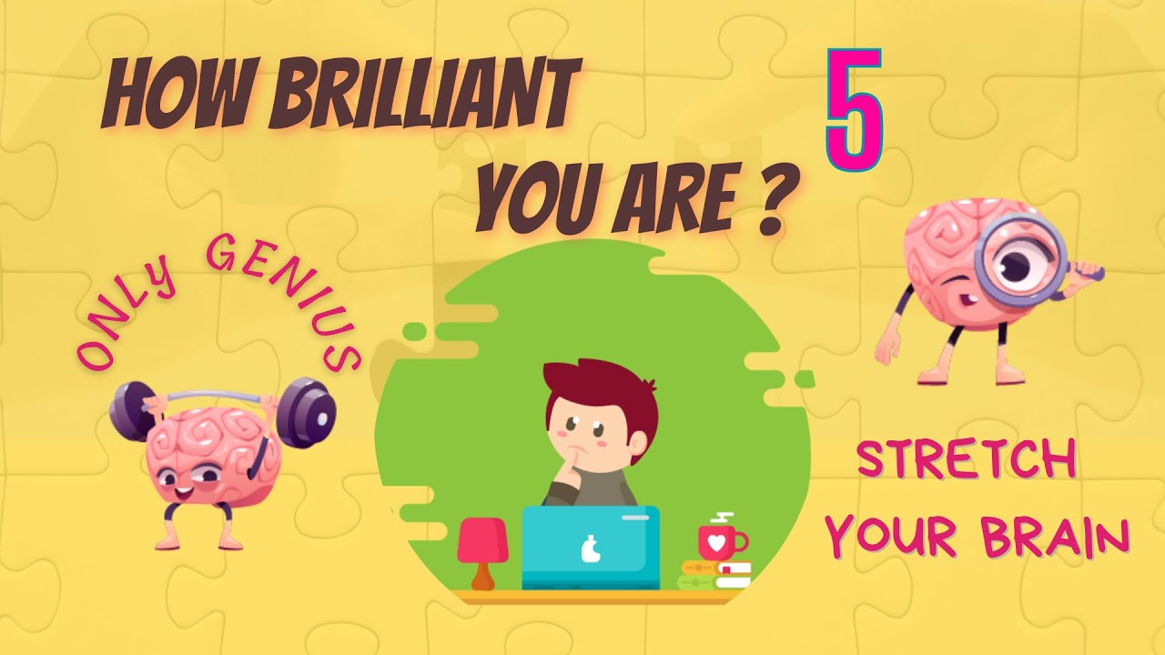 LOGICAL QUIZ WILL STRETCH YOUR BRAIN | BRAIN TEASERS - 05 - YouTube
