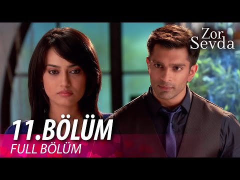 Zor Sevda | 11.Bölüm  ❤️