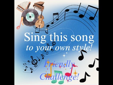 SING THIS SONG WITH YOUR OWN STYLES AND INTERPRETATION! - YouTube