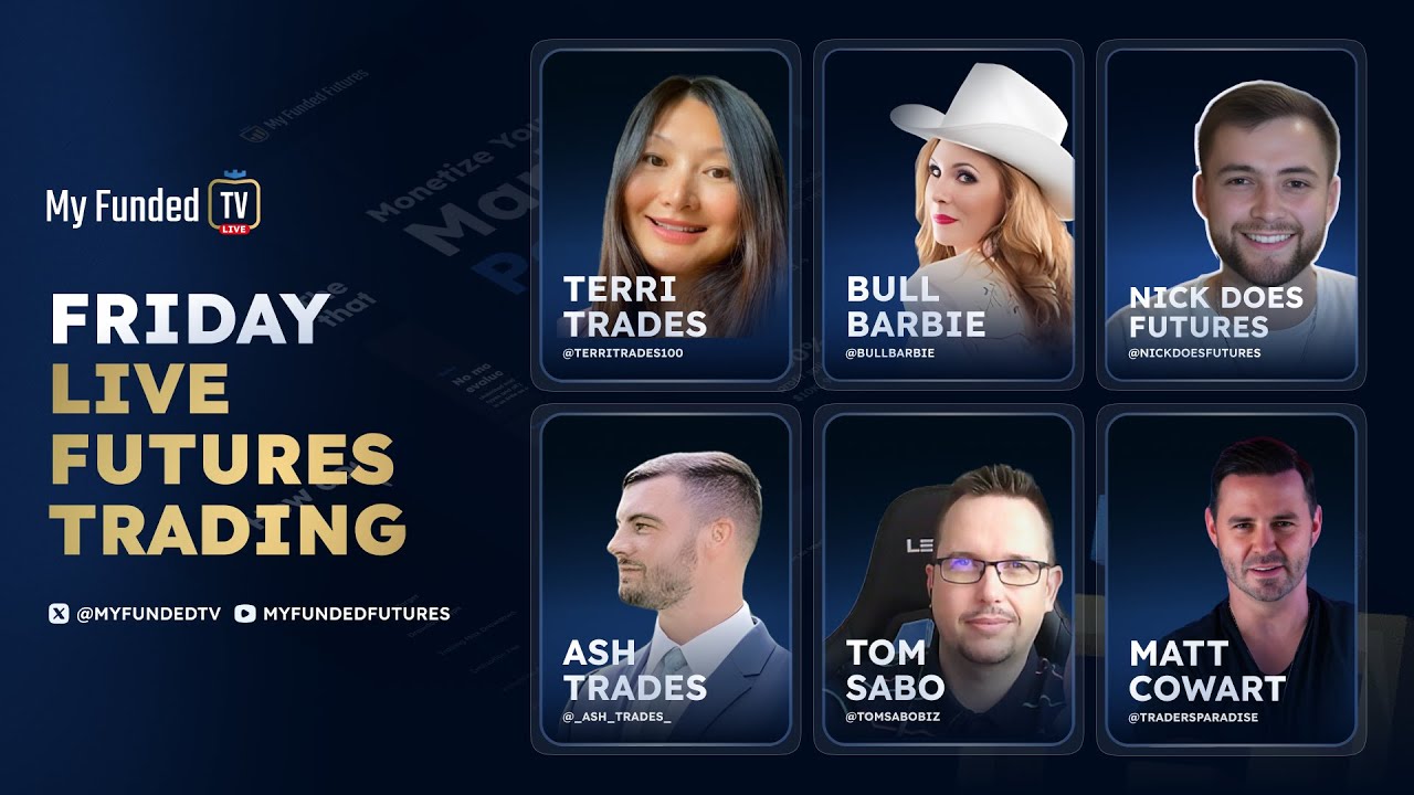 Friday: Live Futures Trading & Market Talk | My Funded TV LIVE - YouTube