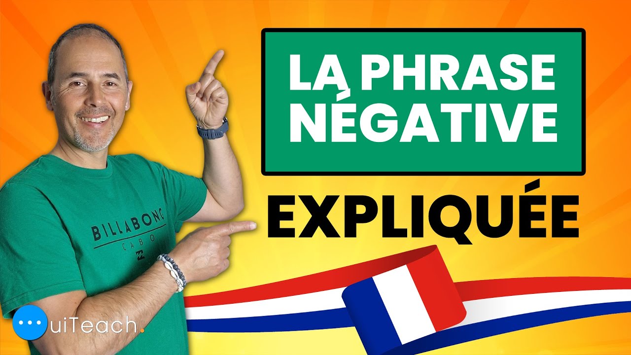 La phrase négative en français, la négation expliquée ! - YouTube