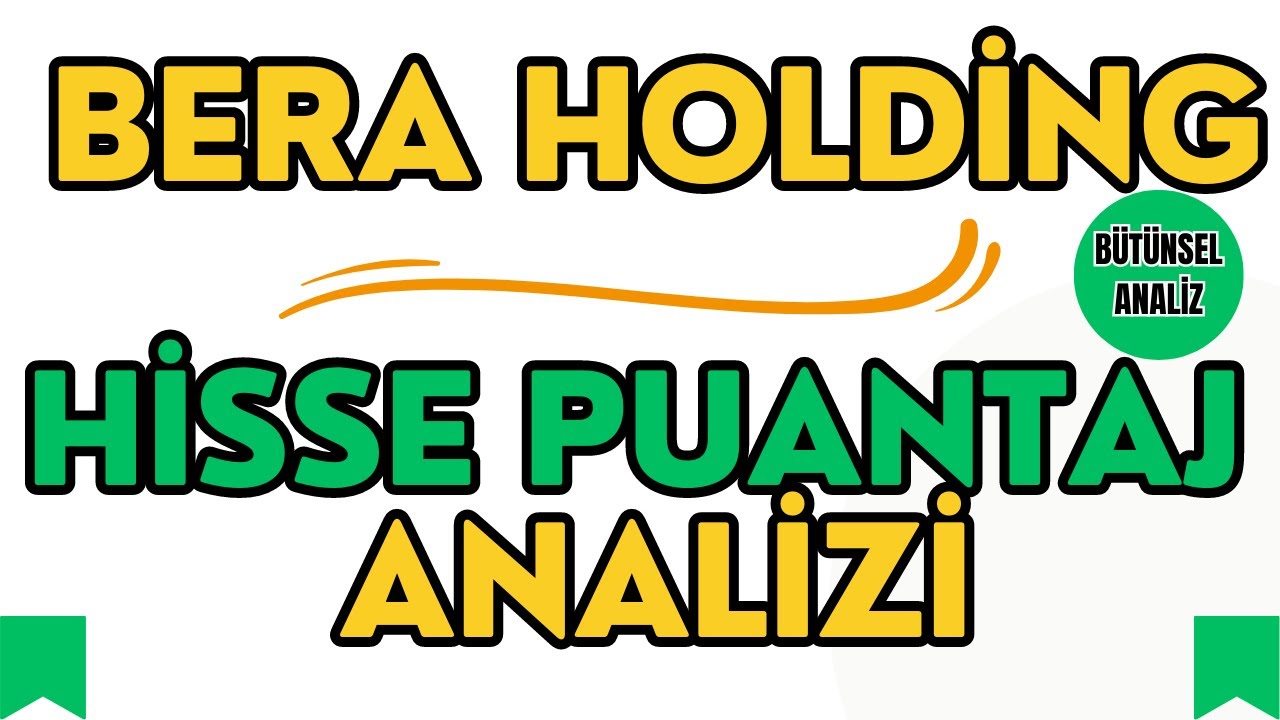 BERA HOLDİNG HİSSE PUANTAJ ANALİZİ - YouTube