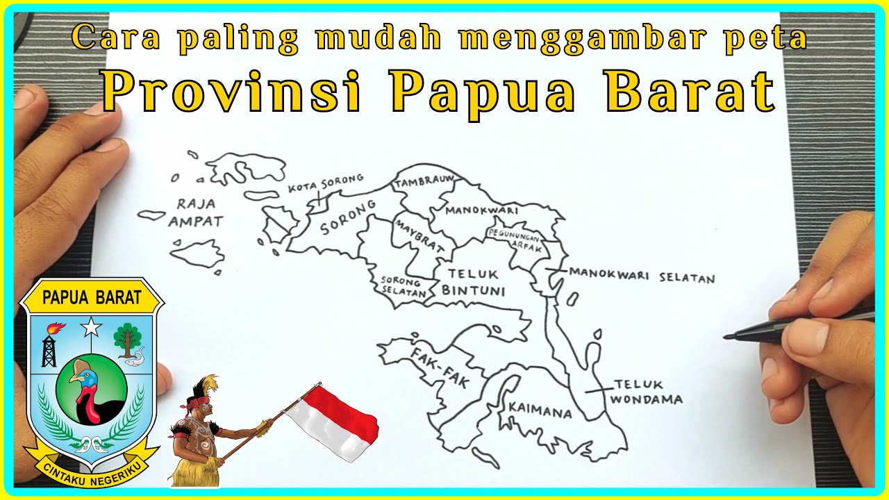 Cara menggambar PETA PROVINSI PAPUA BARAT dengan mudah & cepat | Irian ...