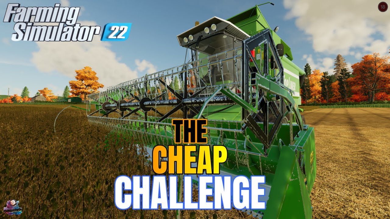 THE CHEAP CHALLENGE, FARMING SIMULATOR 22, EP 4 - YouTube