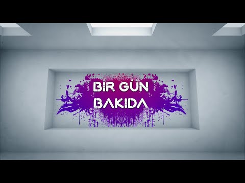 Bir gun Bakida (1ci bolum)