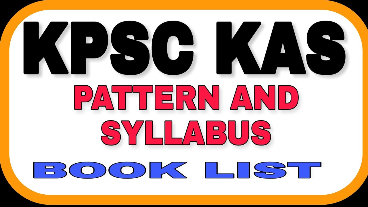 KAS Syllabus and booklist| Karnataka|KPSC-KAS 2020:ಪೂರ್ವಭಾವಿಮತ್ತುExam ...