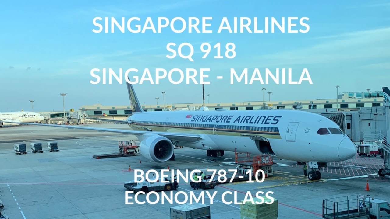 FLIGHT EXPERIENCE: SINGAPORE AIRLINES SQ918 BOEING 787-10 SINGAPORE TO ...