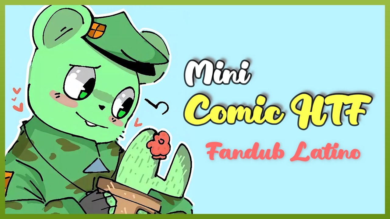 Mini comic HTF (Flippy x Flaky) Fandub español - YouTube