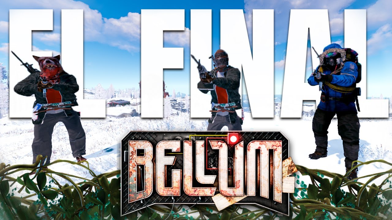EL GRAN FINAL de BELLUM- RUST - Gameplay español - YouTube